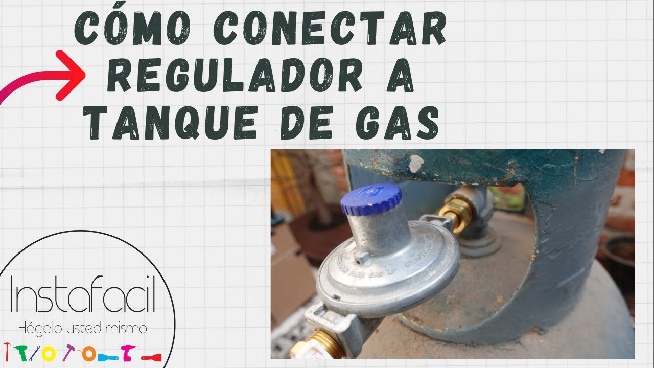 Cómo Cambiar Un Tanque De Gas Fácil Youtube
