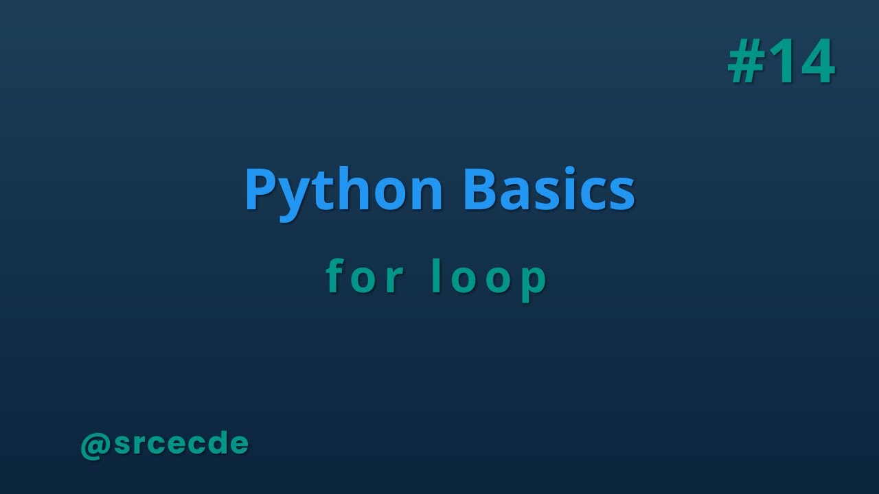 For Loop Python Basics Tutorial P14 Youtube