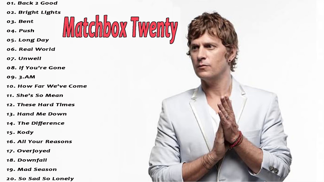 Matchbox 20 Music Genre At Arthur Popp Blog