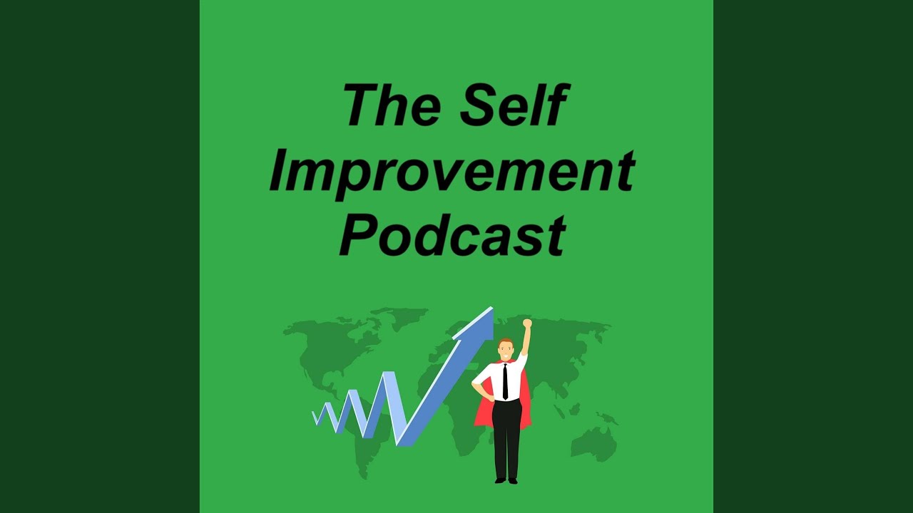 The Self Improvement Podcast Youtube Music