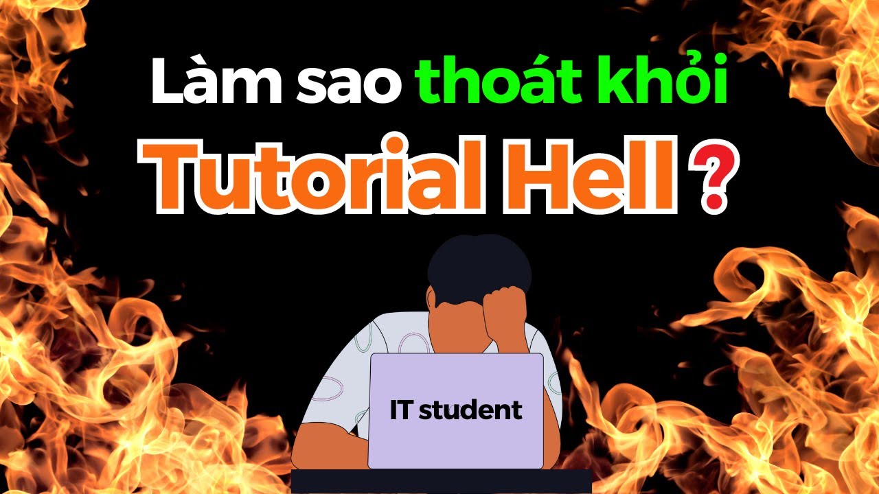 Lг M Sao д б ѓ Thoгўt Khб џi Tutorial Hell Youtube