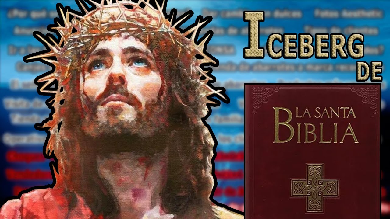 Iceberg De La Biblia Youtube