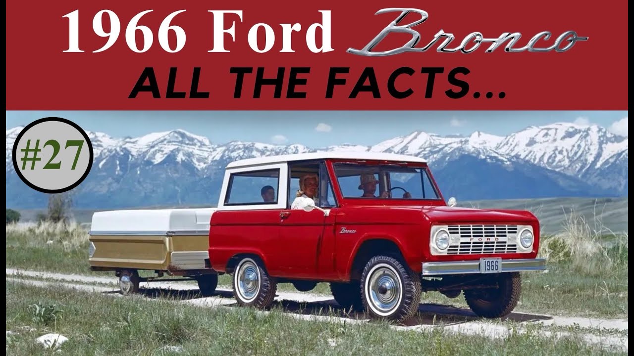 27 1966 Ford Bronco All The Facts Youtube