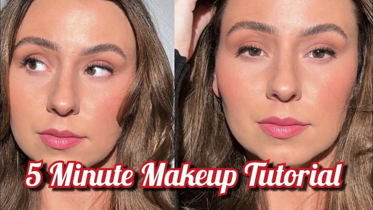 Quick Easy 5 Minute Makeup Tutorial Simple Makeup Tutorial Youtube