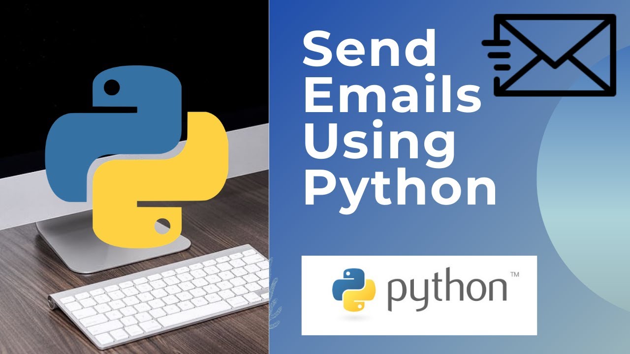 Send Emails Using Python Youtube