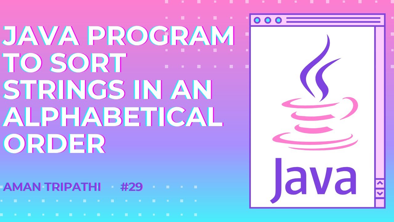 Java Program To Sort Strings In An Alphabetical Order Youtube