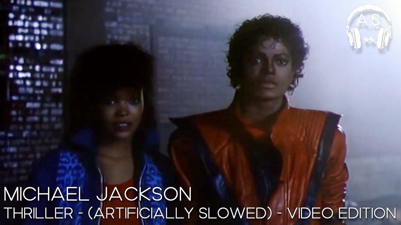 Michael Jackson Thriller ﾉ Slowed Reverb ﾉ Video Edition Youtube