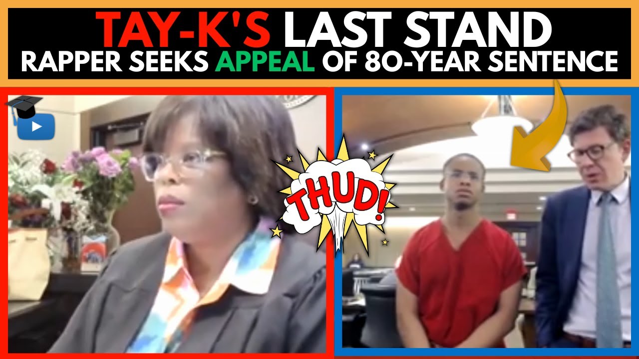 Tay K S Last Stand Rapper Seeks Appeal Of 80 Year Sentence Before