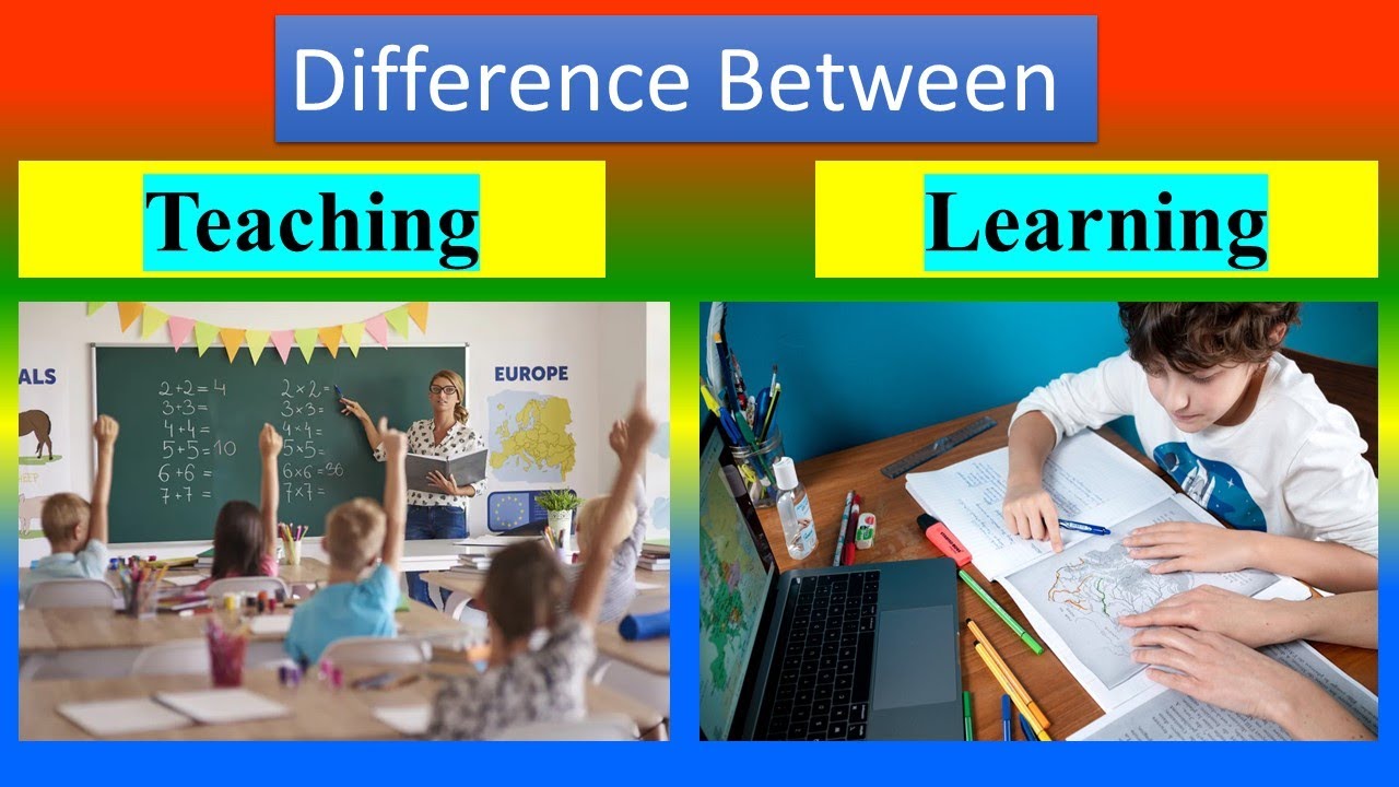 Difference Between Teaching And Learning Youtube