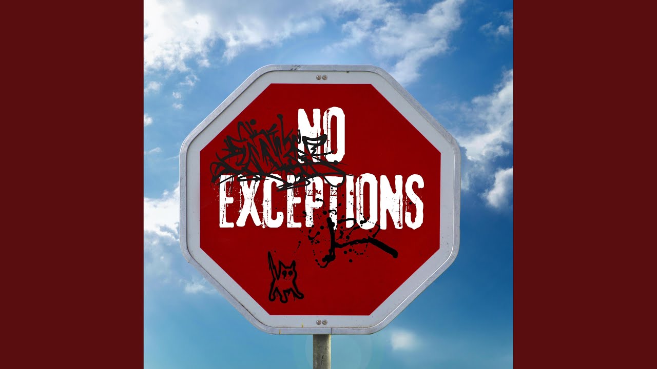No Exceptions Youtube