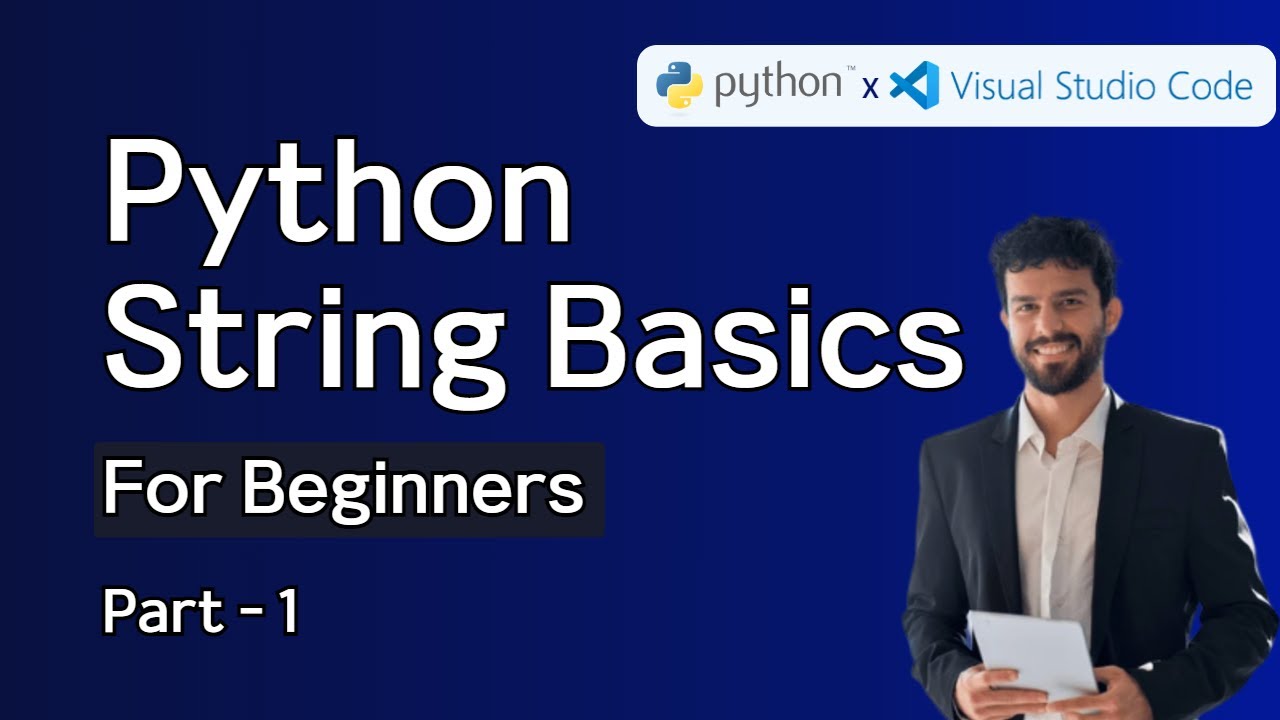 Python String Basics For Beginners Part 1 Youtube