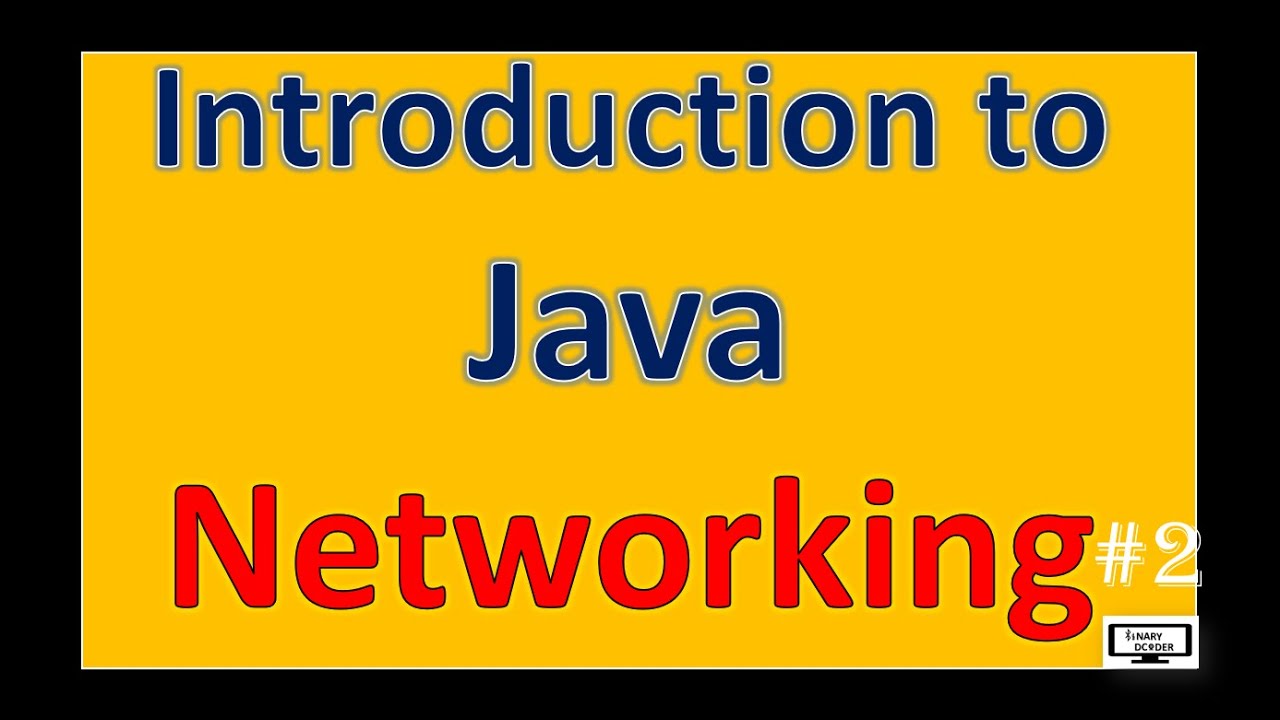 Introduction To Java Networking Part 2 Hindi By Binary Dcoder