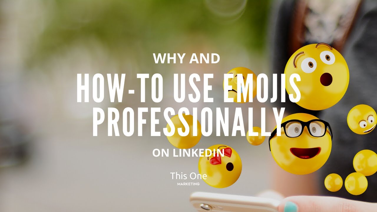Why And How To Use Emojis On Linkedin Explained Youtube
