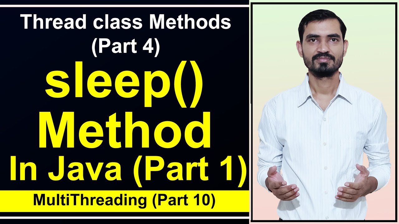 Sleep Method In Java Multithreading By Deepak Part 1 Thread