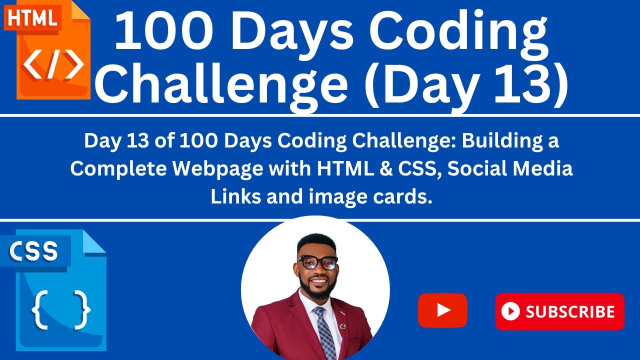 100 Days Coding Challenge Day 13 Building A Complete Webpage