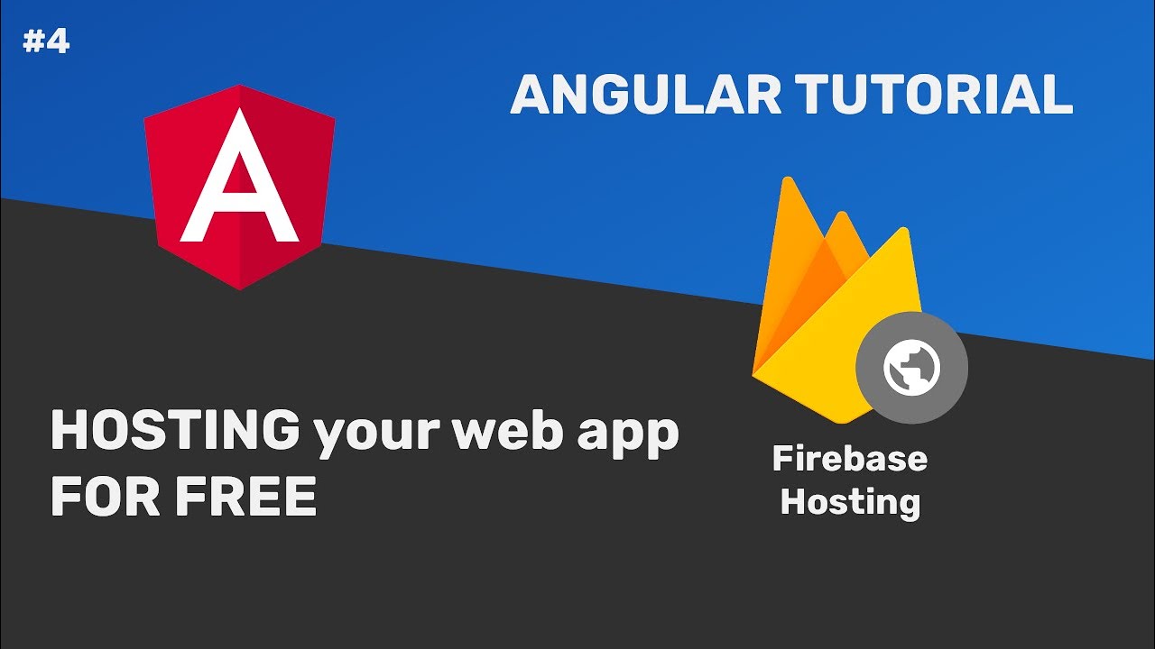 04 Angular Tutorial Hosting Your App For Free With Firebase