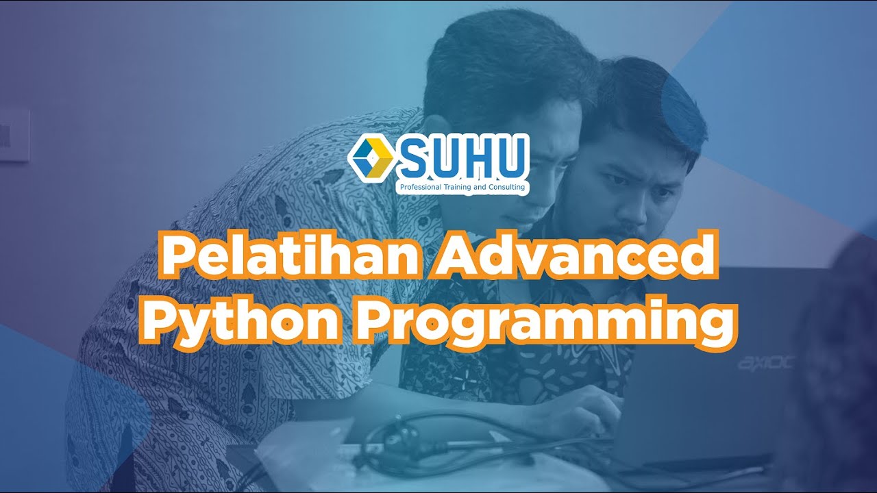 Pelatihan Advanced Python Programming Suhu Training Event Youtube