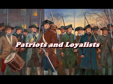 American Revolution Patriots Vs Loyalists