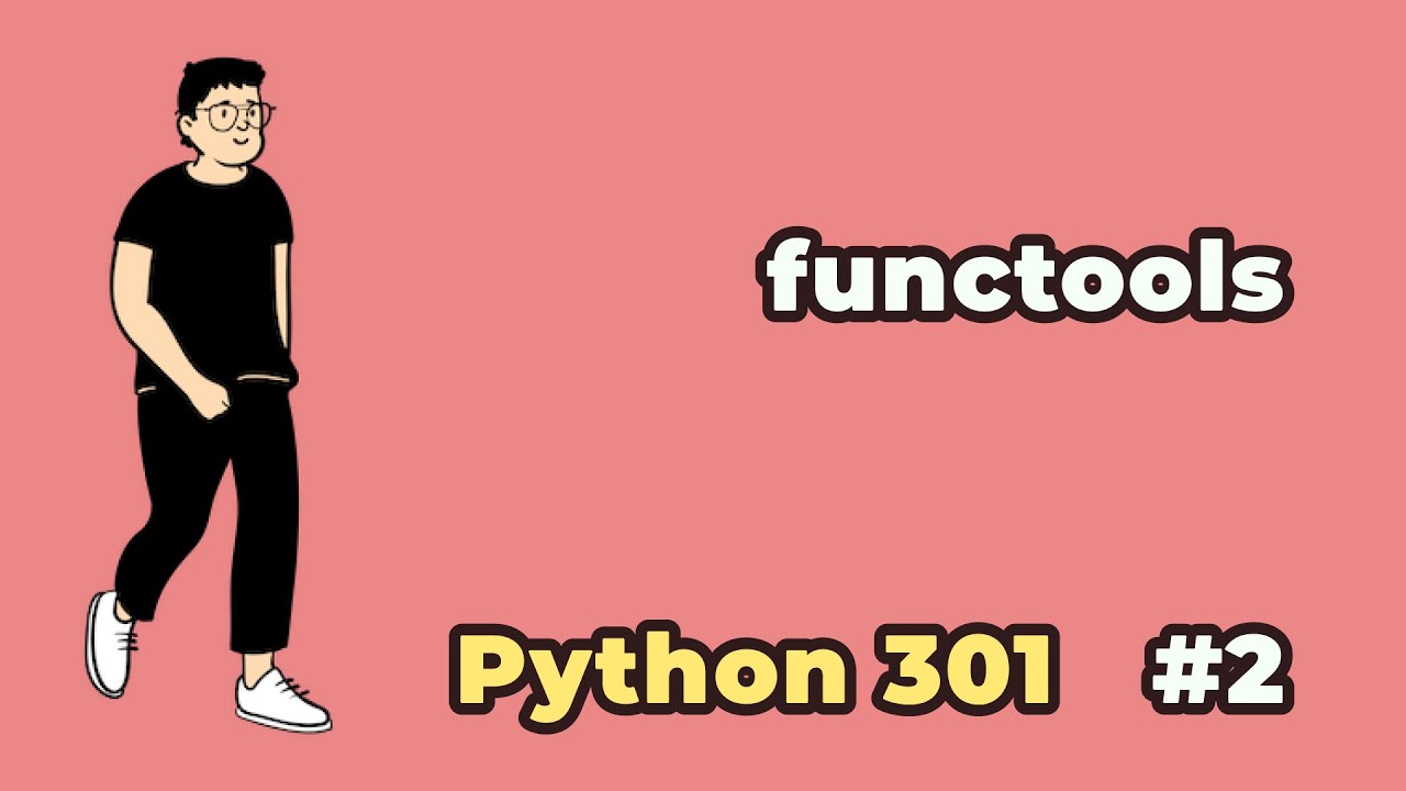 Functools Python 301 2 Youtube