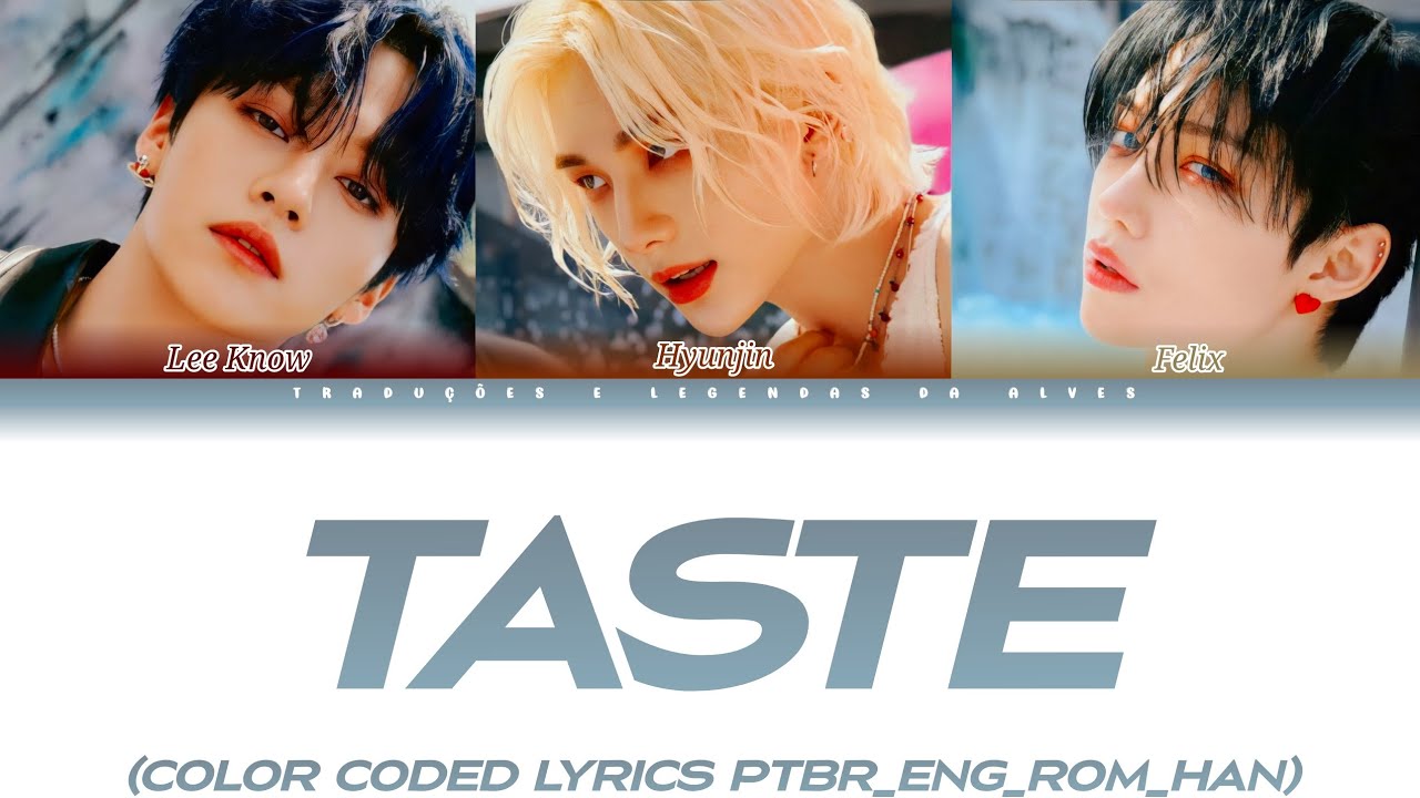 Stray Kids Taste Color Coded Lyrics Ptbr Eng Rom Han Youtube