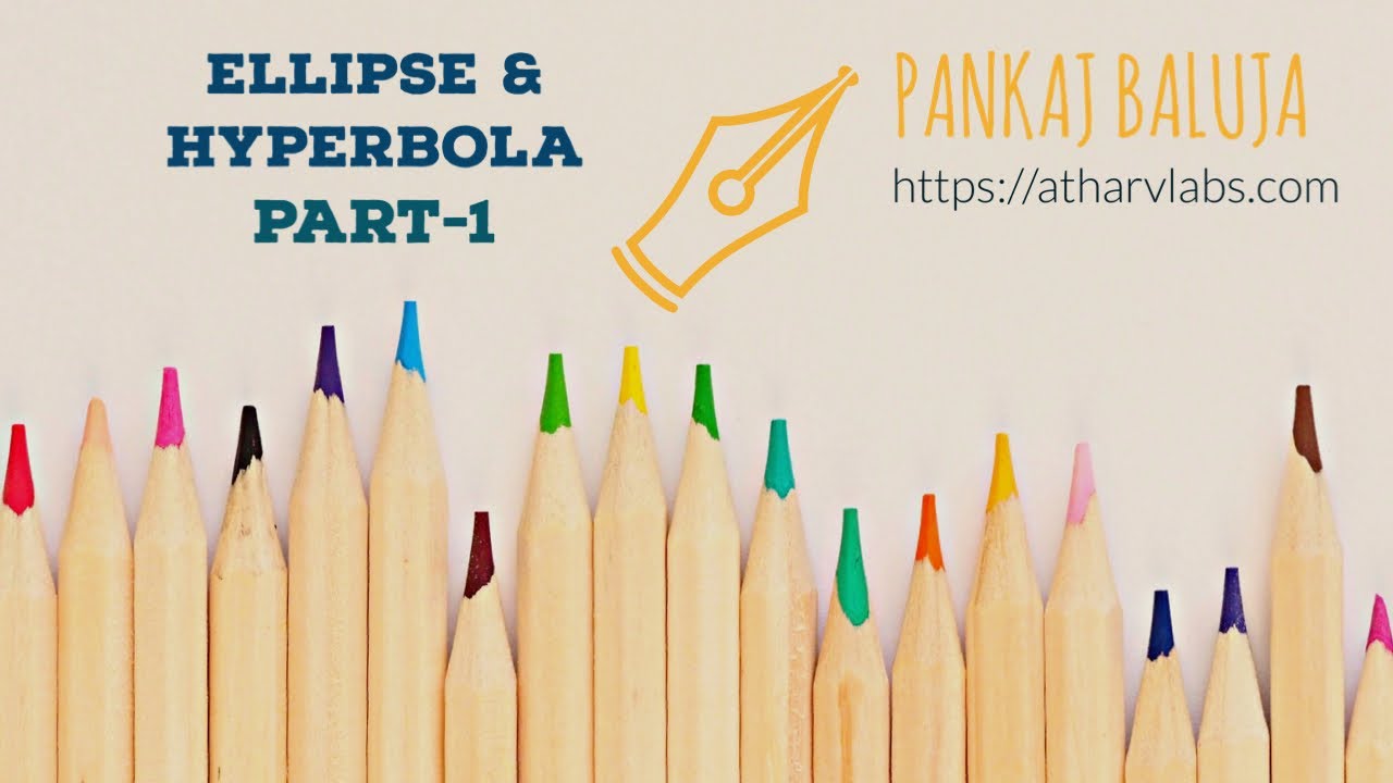 Ellipse Hyperbola Part 1 Youtube