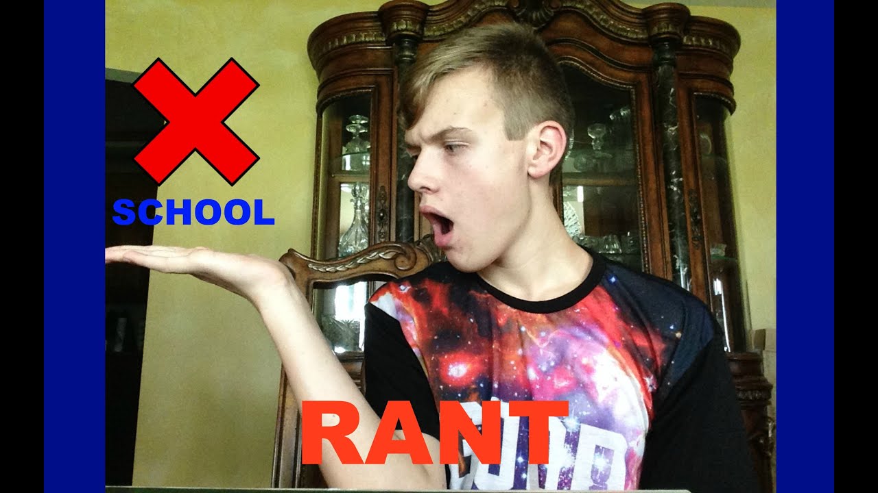 School Rant Youtube