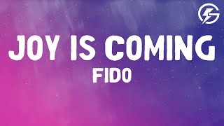 Fido Joy Is Coming Lyrics Golden Network Mp3 Music & Mp4 video downloads