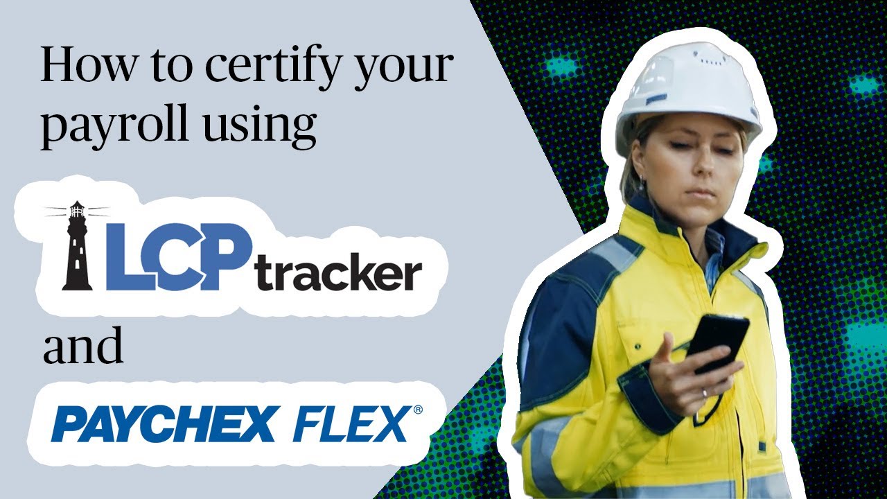 How To Certify Your Payroll Using Paychex Flex And Lcptracker Youtube
