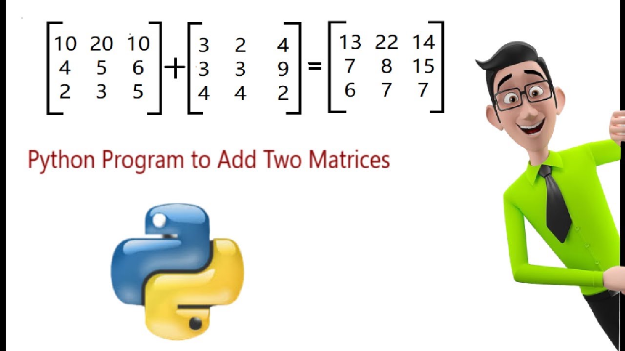 Python Program To Add Two Matrices Python Love Programming Youtube