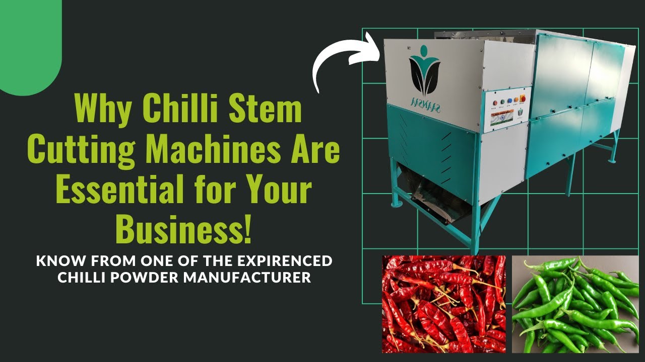 Review Of Implementing Stem Cutting Machine Idea In Chili Powder