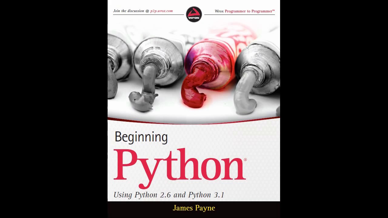 Beginning Python Using Python 2 6 And Python 3 1 Youtube