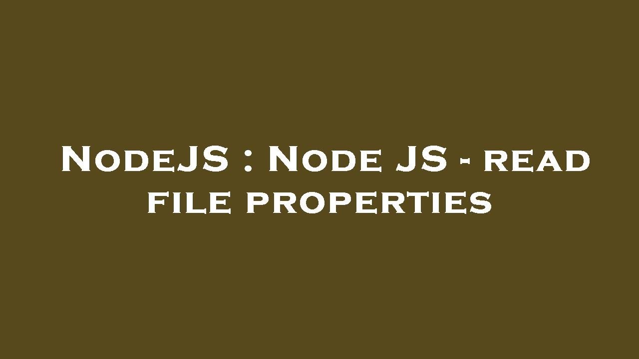 Nodejs Node Js Read File Properties Youtube