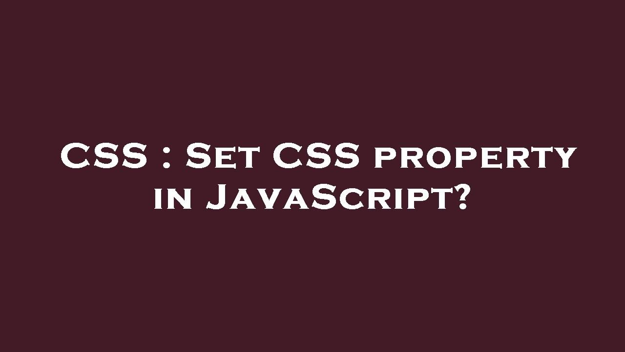 Css Set Css Property In Javascript Youtube