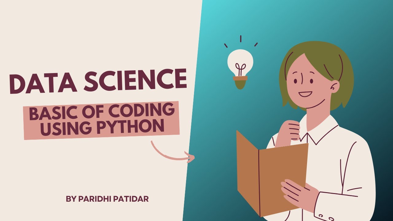 Data Science Series Basic Of Coding In Python Youtube