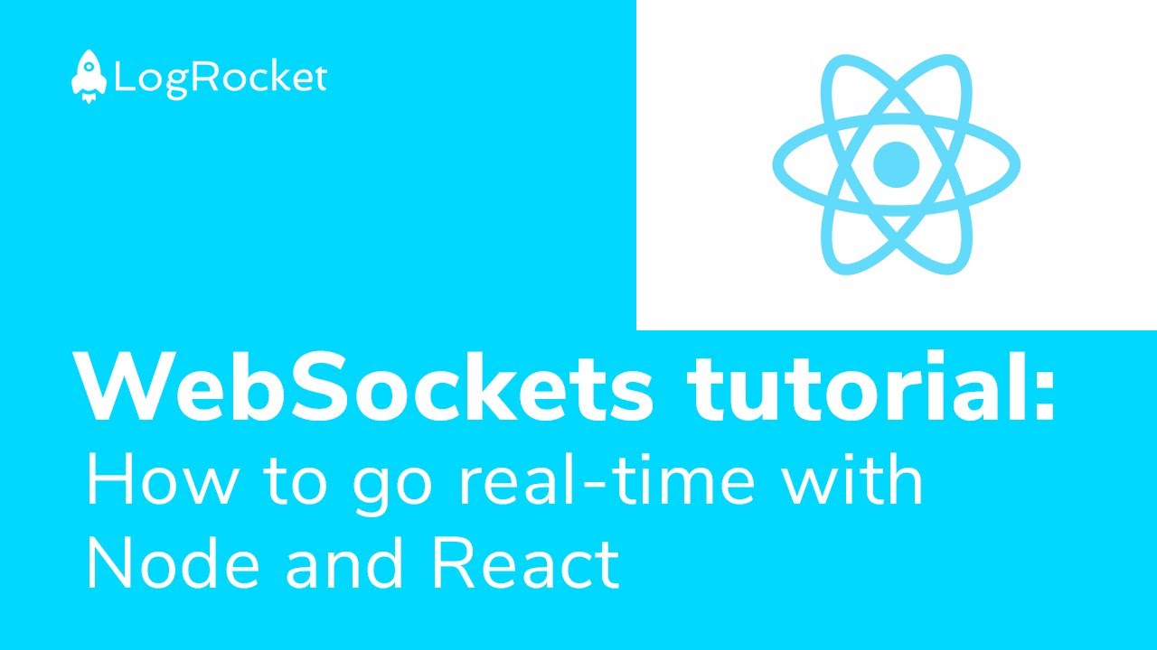 Websockets Tutorial How To Go Real Time With Node And React Youtube
