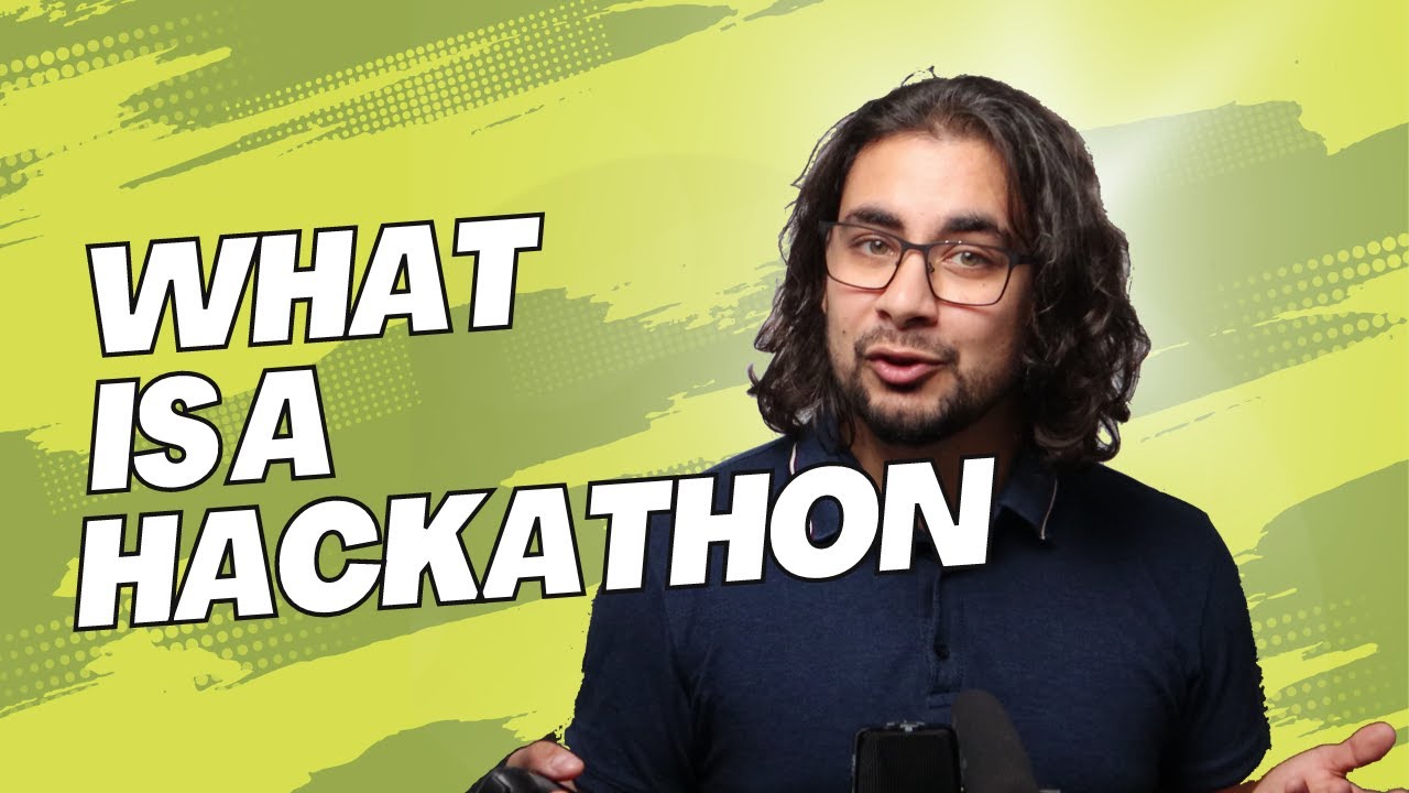 Hackathons 101 What You Need To Know Youtube