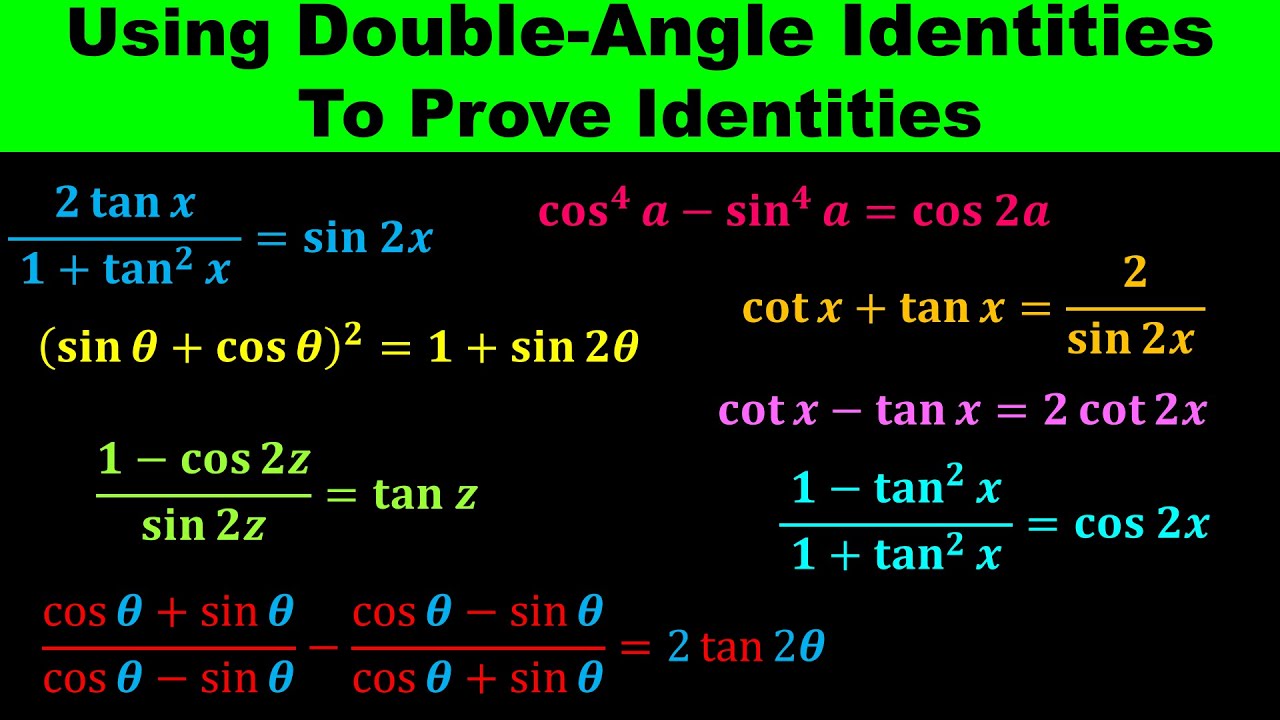 Proving Trigonometric Identities Using Double Angle Identities Double