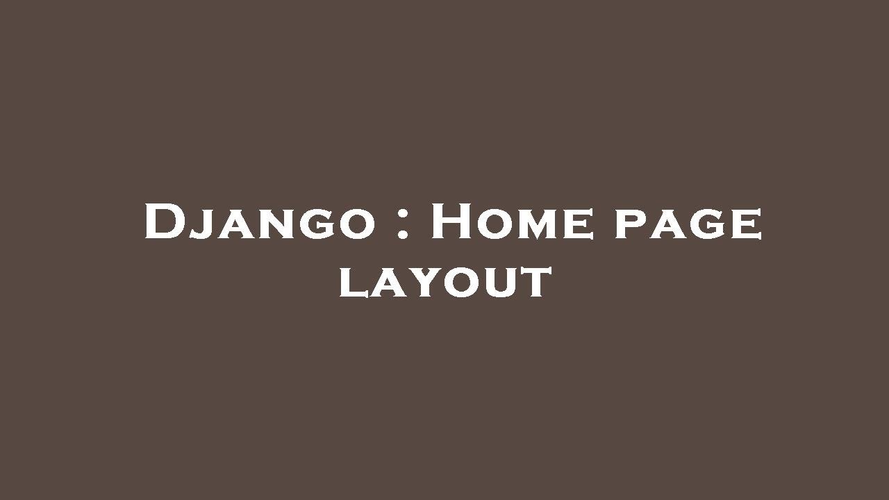 Django Home Page Layout Youtube