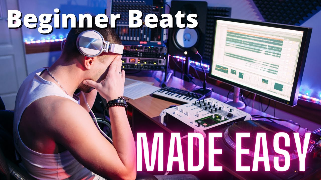 Beginner Beats Made Easy Youtube