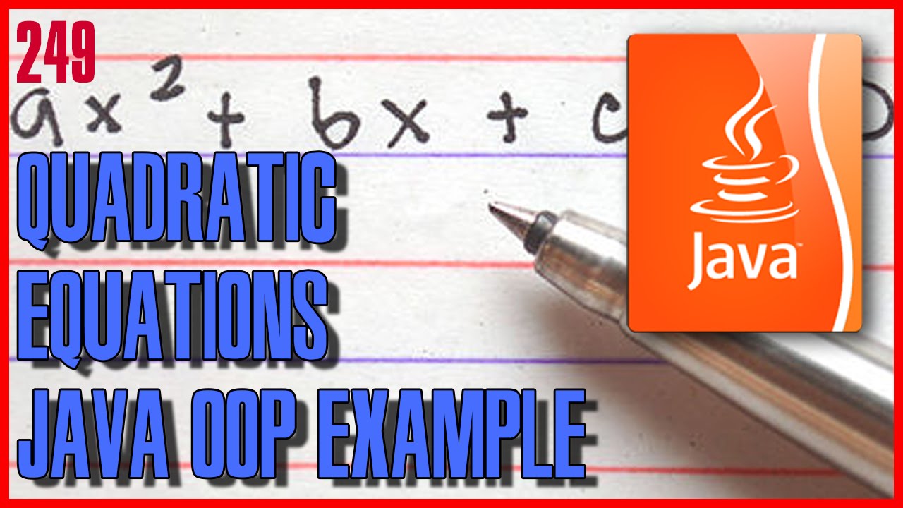 Quadratic Equations With Java Oop Example Youtube