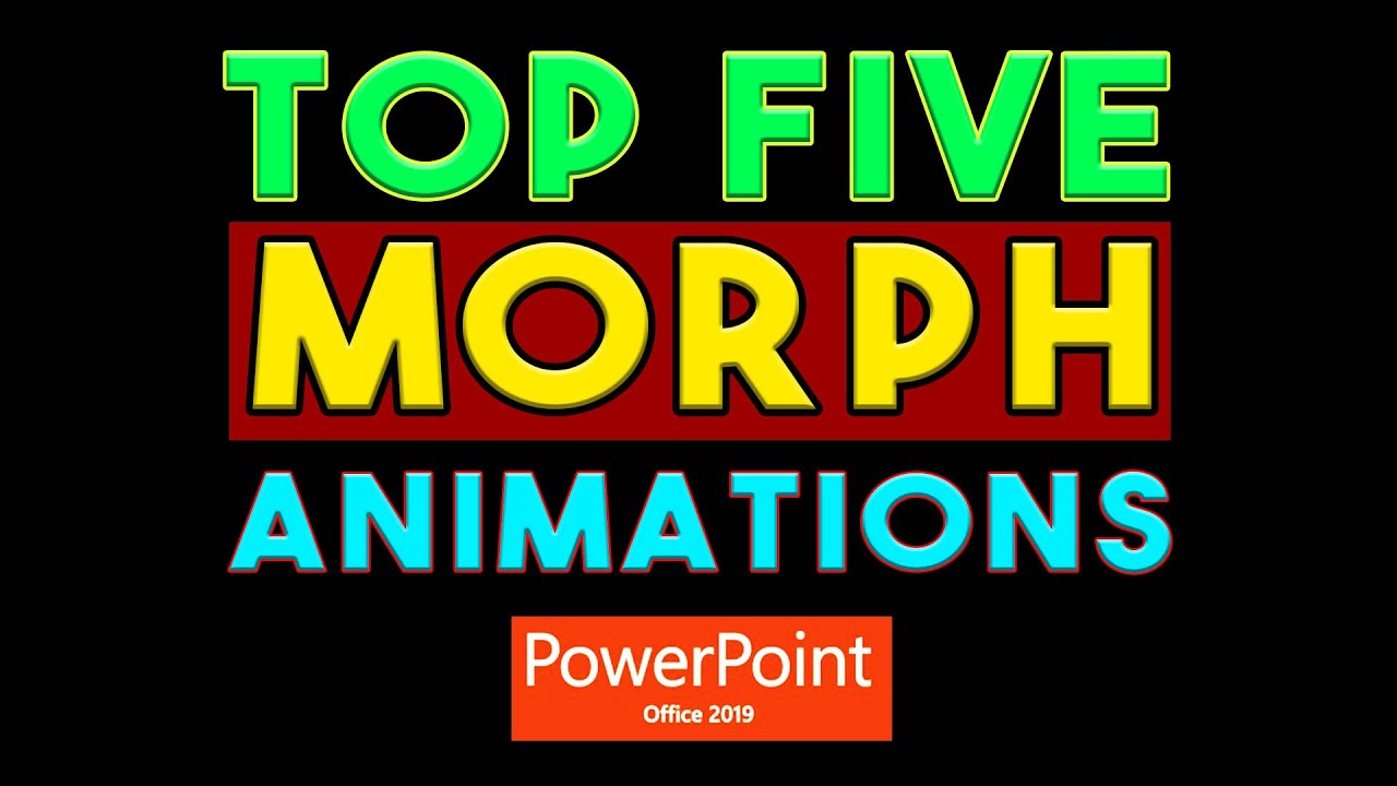 Top 5 Morph Animation Tricks In Powerpoint 2019 Full Tutorial