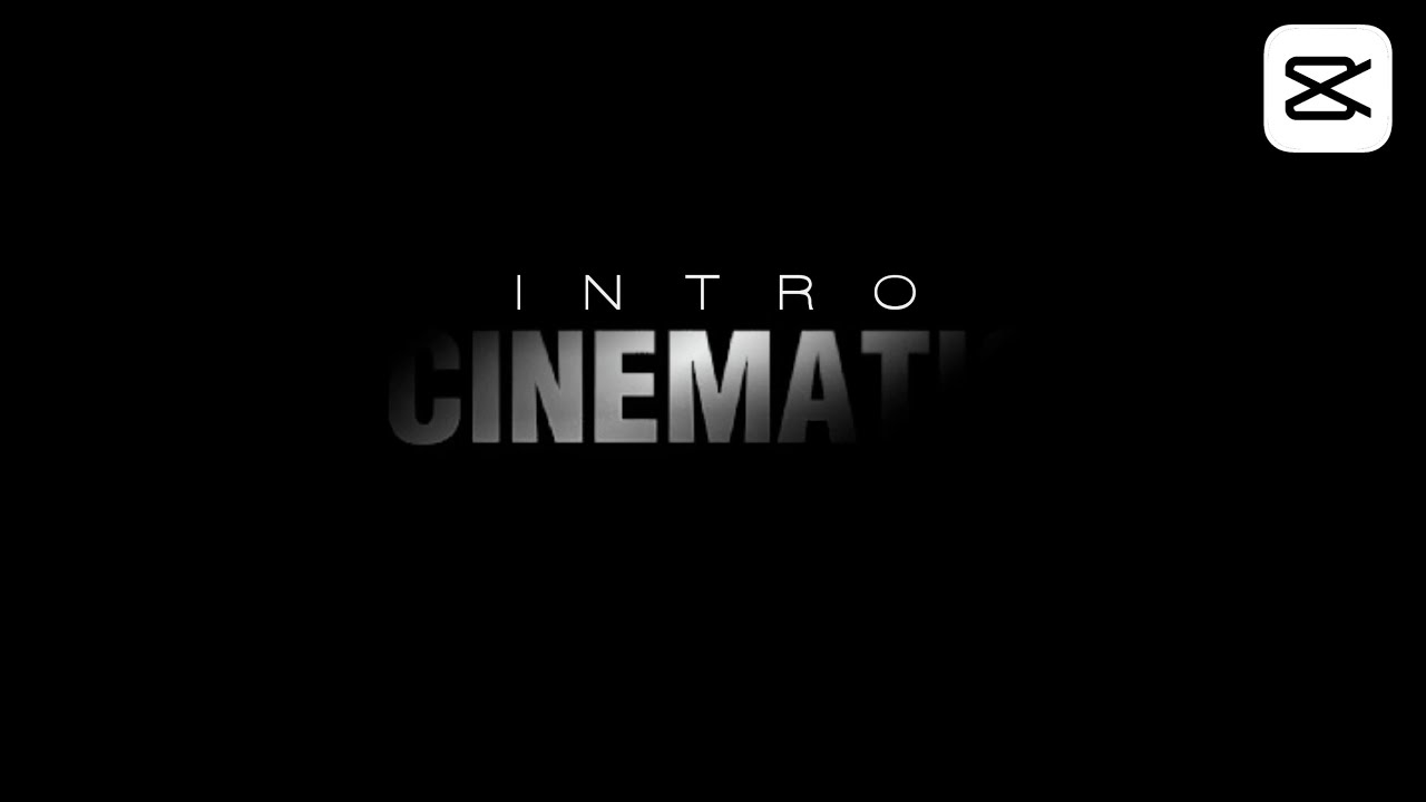 Cara Membuat Intro Youtube Cinematic Capcut Tutorial Youtube