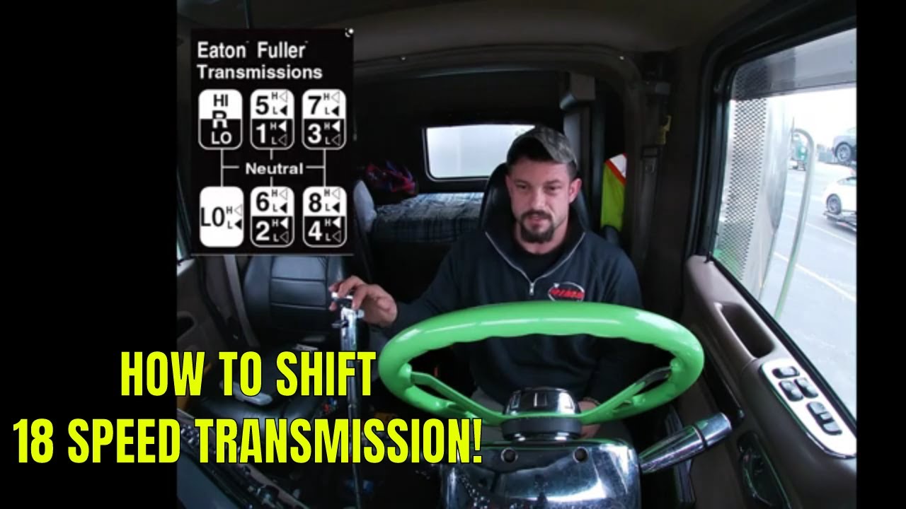 How To Shift An 18 Speed Eaton Fuller Transmission Youtube