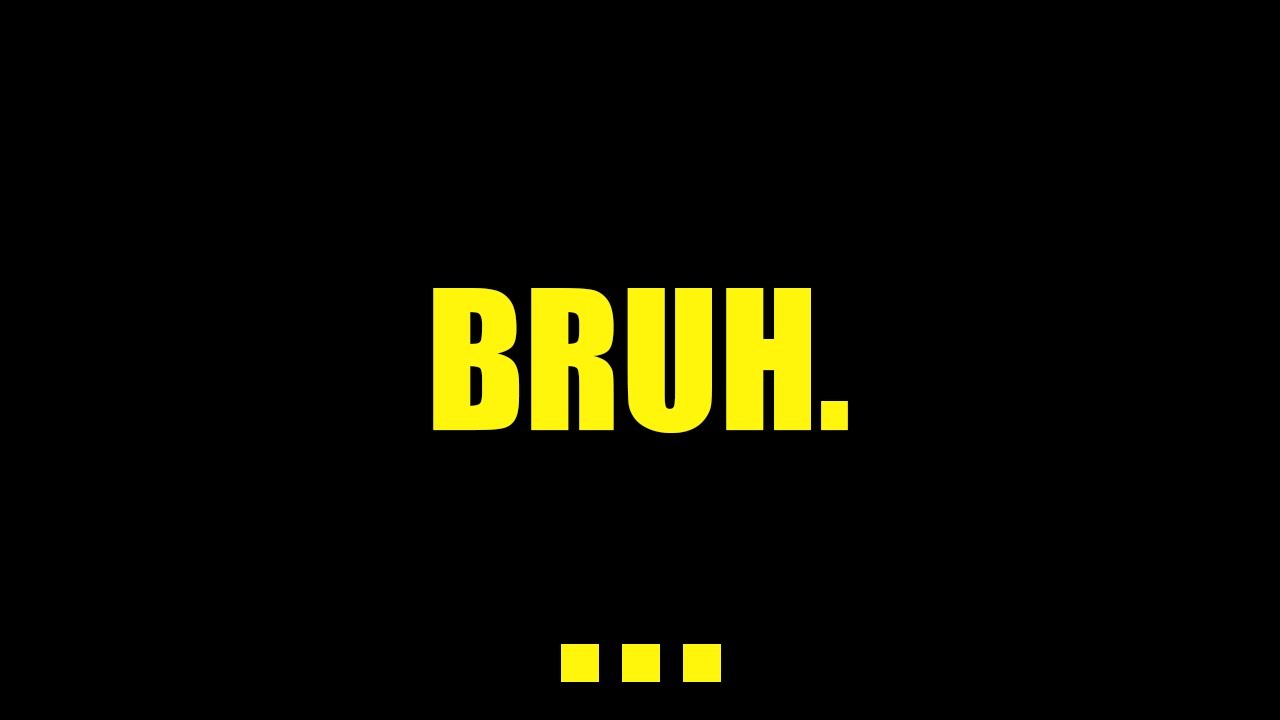 Bruh Sound Effect Hd Youtube