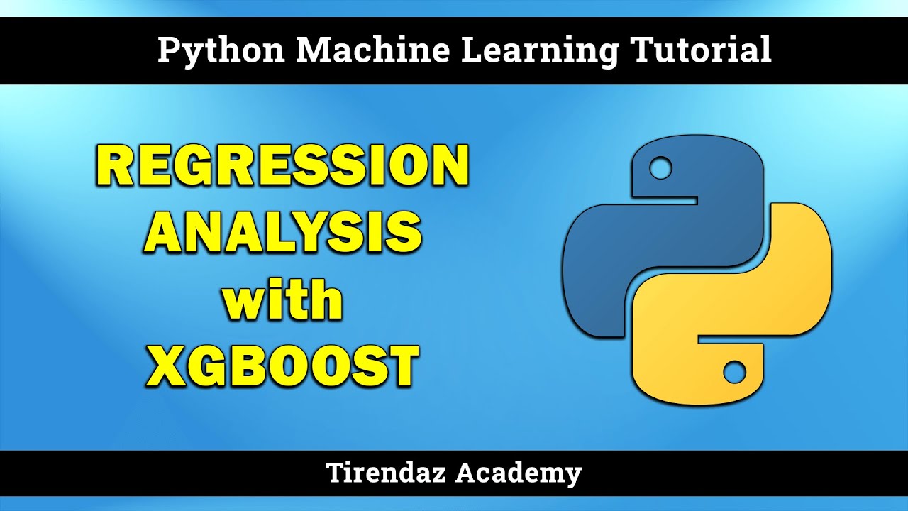 Regression Analysis With Xgboost Python Machine Learning Tutorial