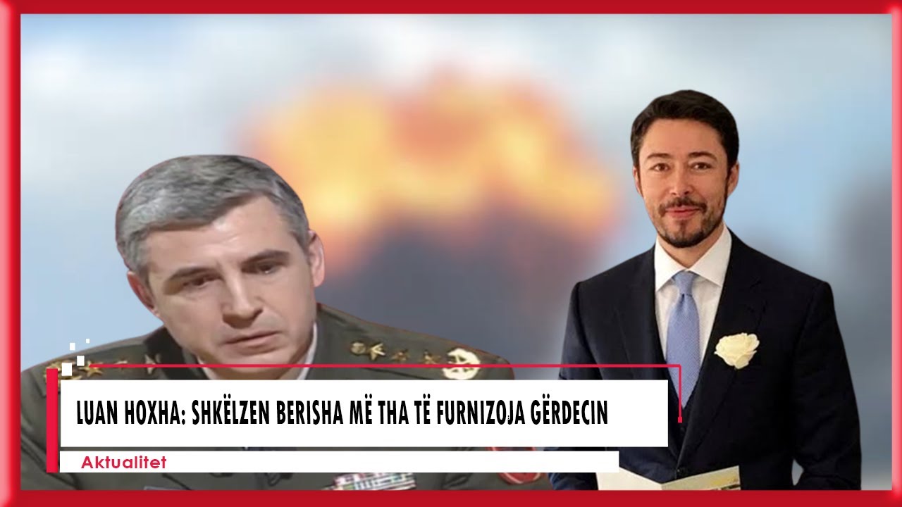 Luan Hoxha Shkëlzen Berisha Më Tha Të Furnizoja Gërdecin Youtube