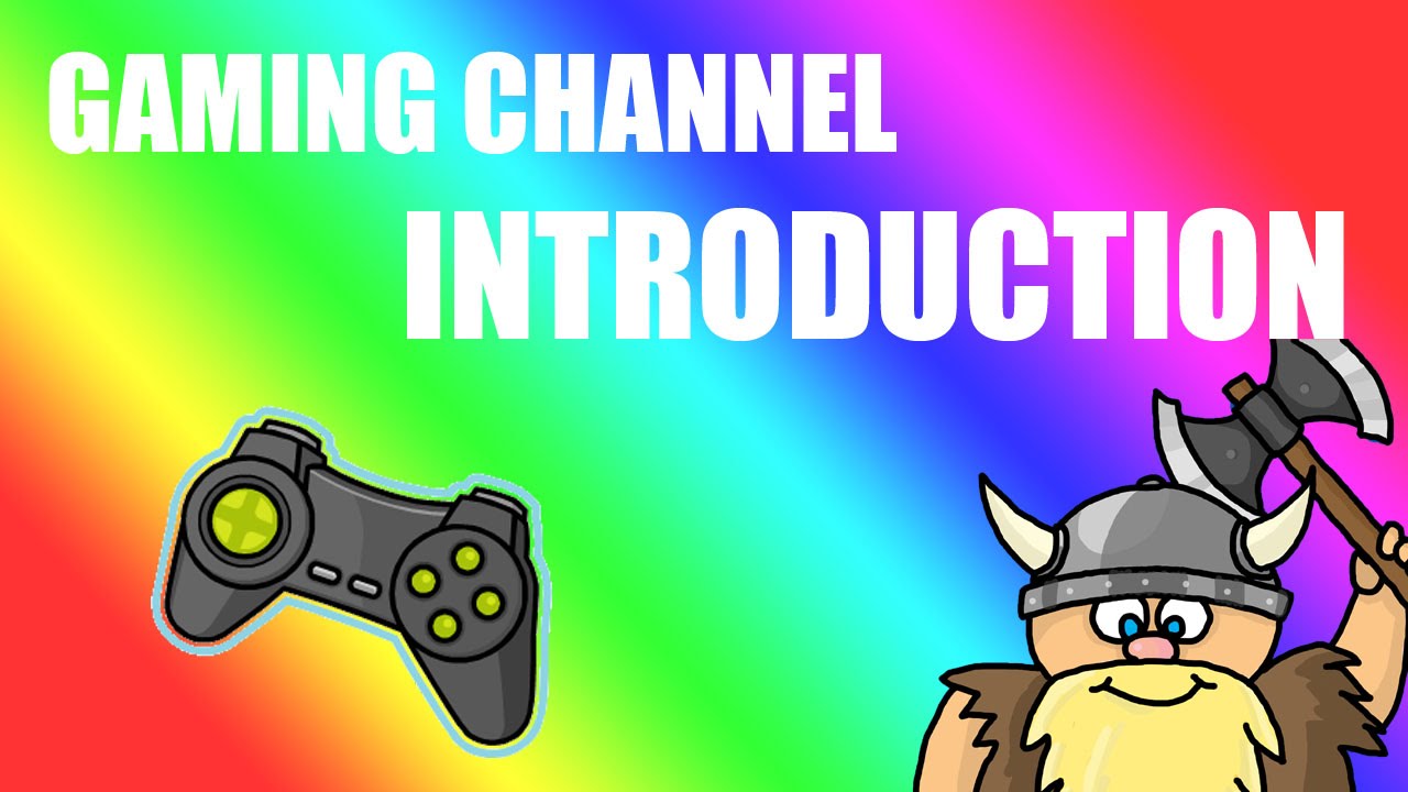 My Gaming Channel Introduction Youtube