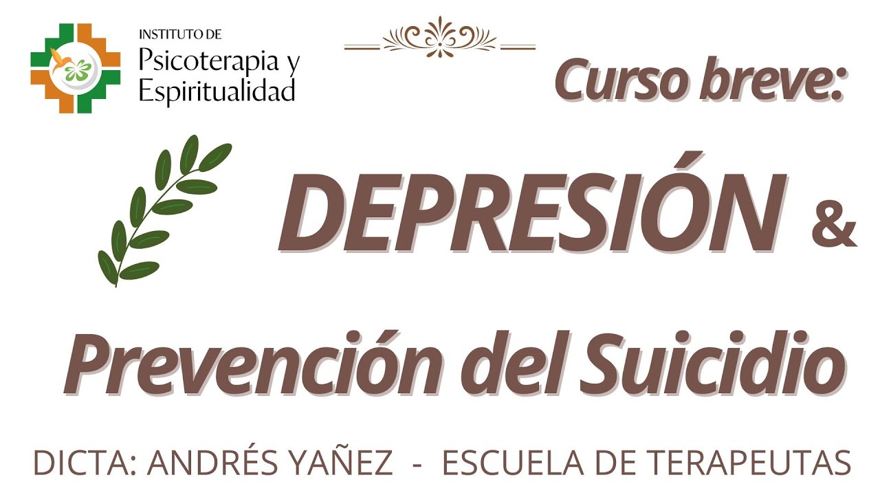 Curso Breve Depresión Y Prevención Del Suicidio Ep 1 Youtube