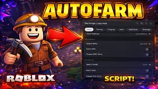 This Forge Auto Farm Prints Ores Roblox Script 2025 Jjk Roblox Scripts ...