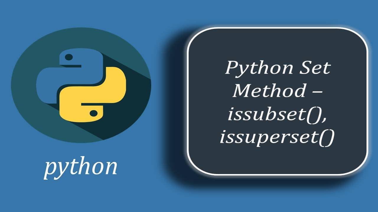 Python Set Methods Issubset Issuperset Youtube